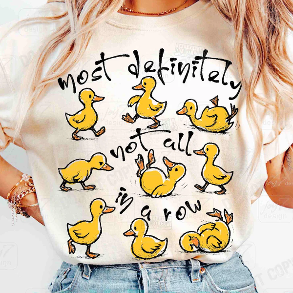 Most Definitely not all in a row DTF transfer - SandB's Tees