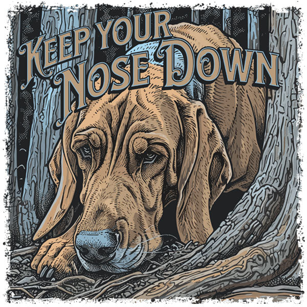 Keep Your Nose Down Redbone DTF Transfer - SandB's Tees