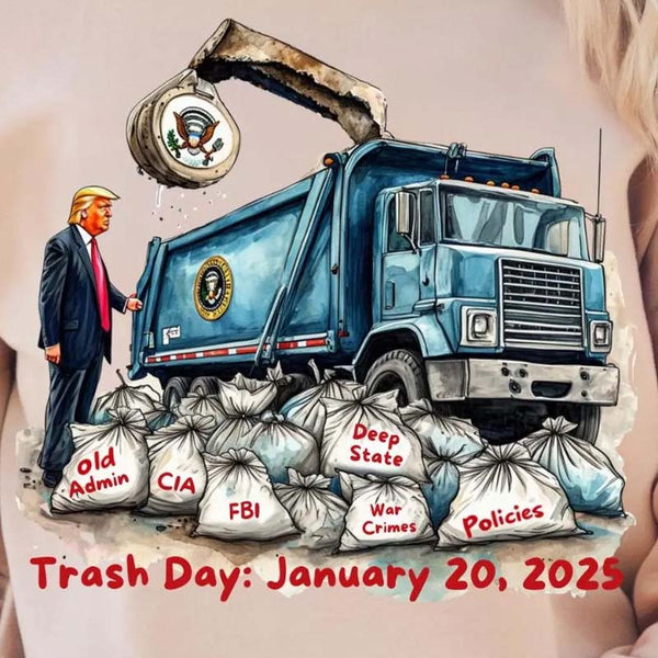 Trump Trash Day Jan 20, 2025 DTF Transfer - SandB's Tees